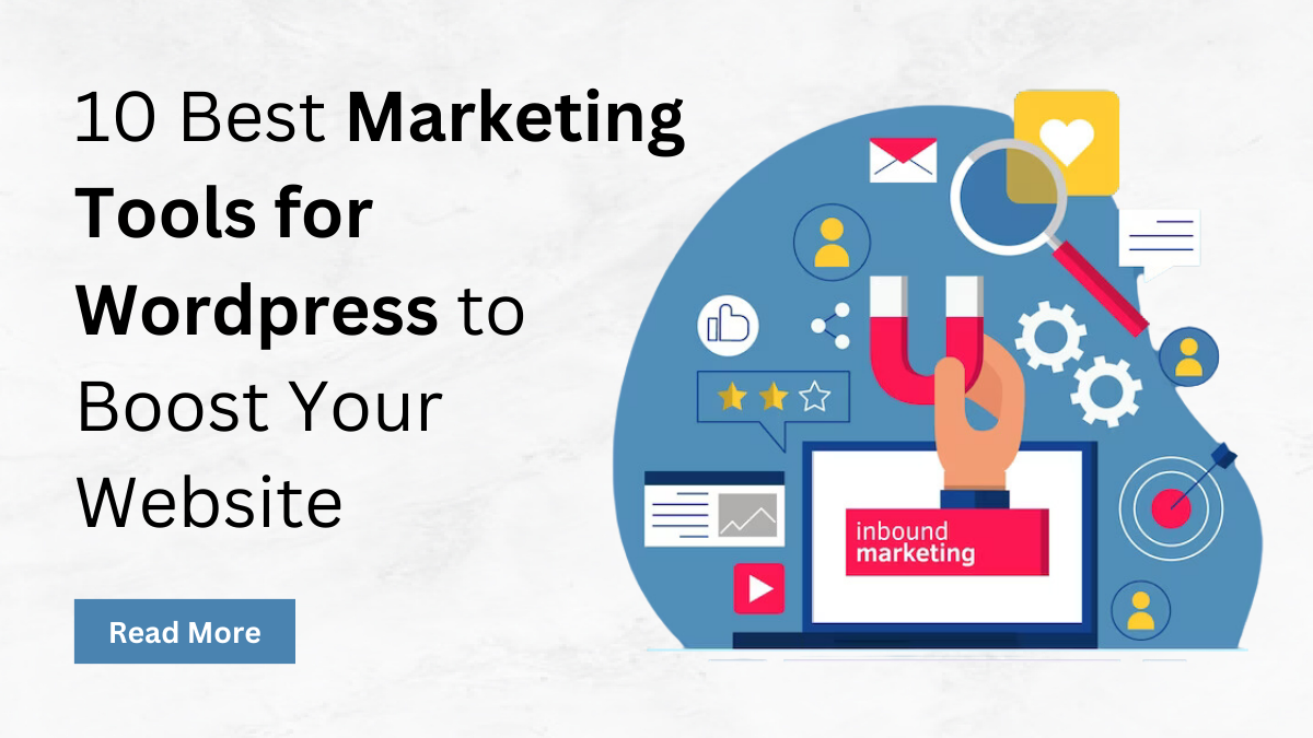 10 Best Marketing Tools for Wordpress to Boost Your Website