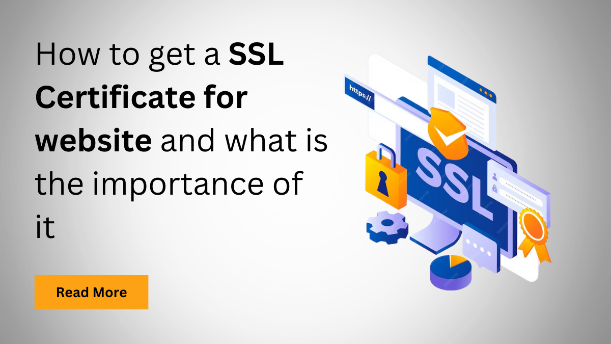 How to get a SSL Certificate for website and what is the importance of it