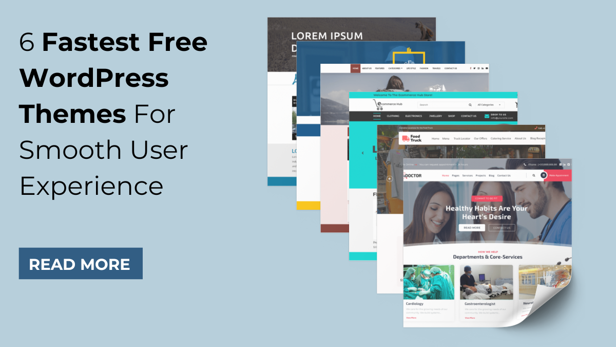 6 Fastest Free WordPress Themes For Smooth User Experience