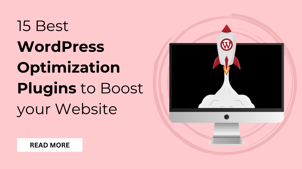 15 Best WordPress optimization plugins to boost your website